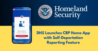 DHS Launches CBP Home App with Self-Deportation Reporting